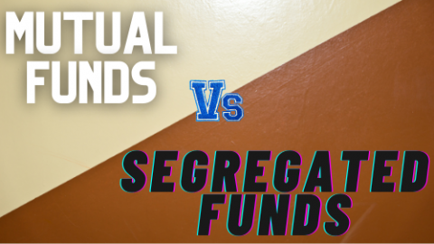Mutual Funds Vs Segregated Funds – Financial Literacy Rocks